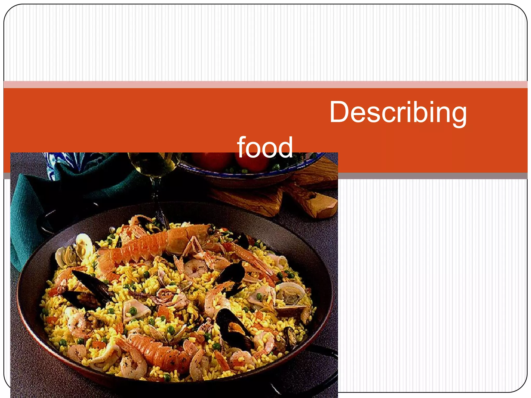 Describing foods | PPTX