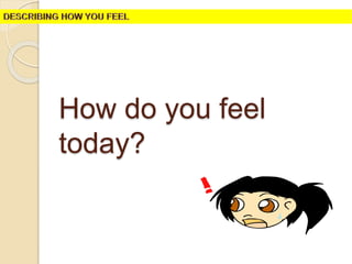 Describing how you feel | PPT