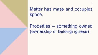 DESCRIBING MATTERssssssssssssssssss.pptx