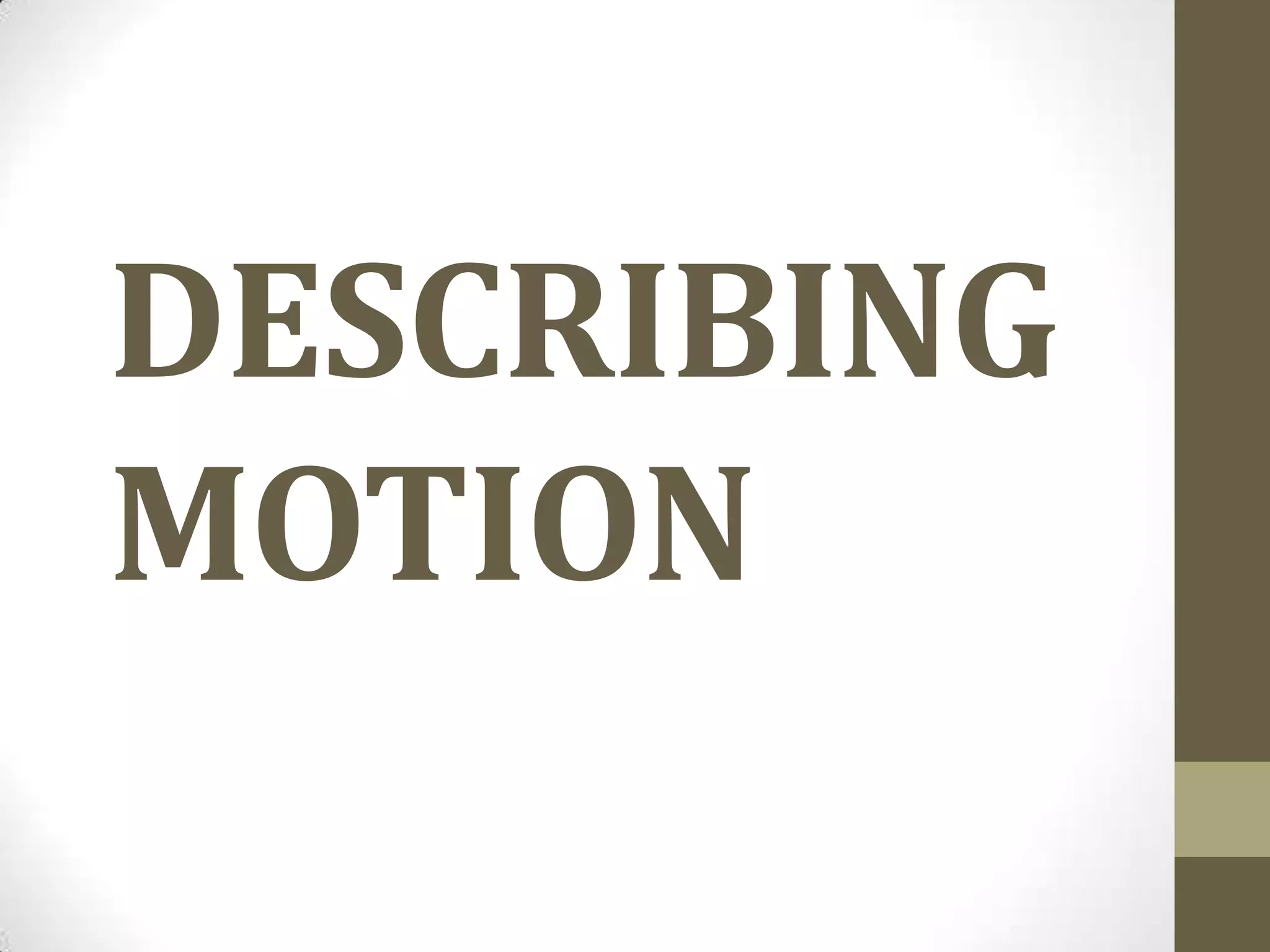 Describing motion | PPTX