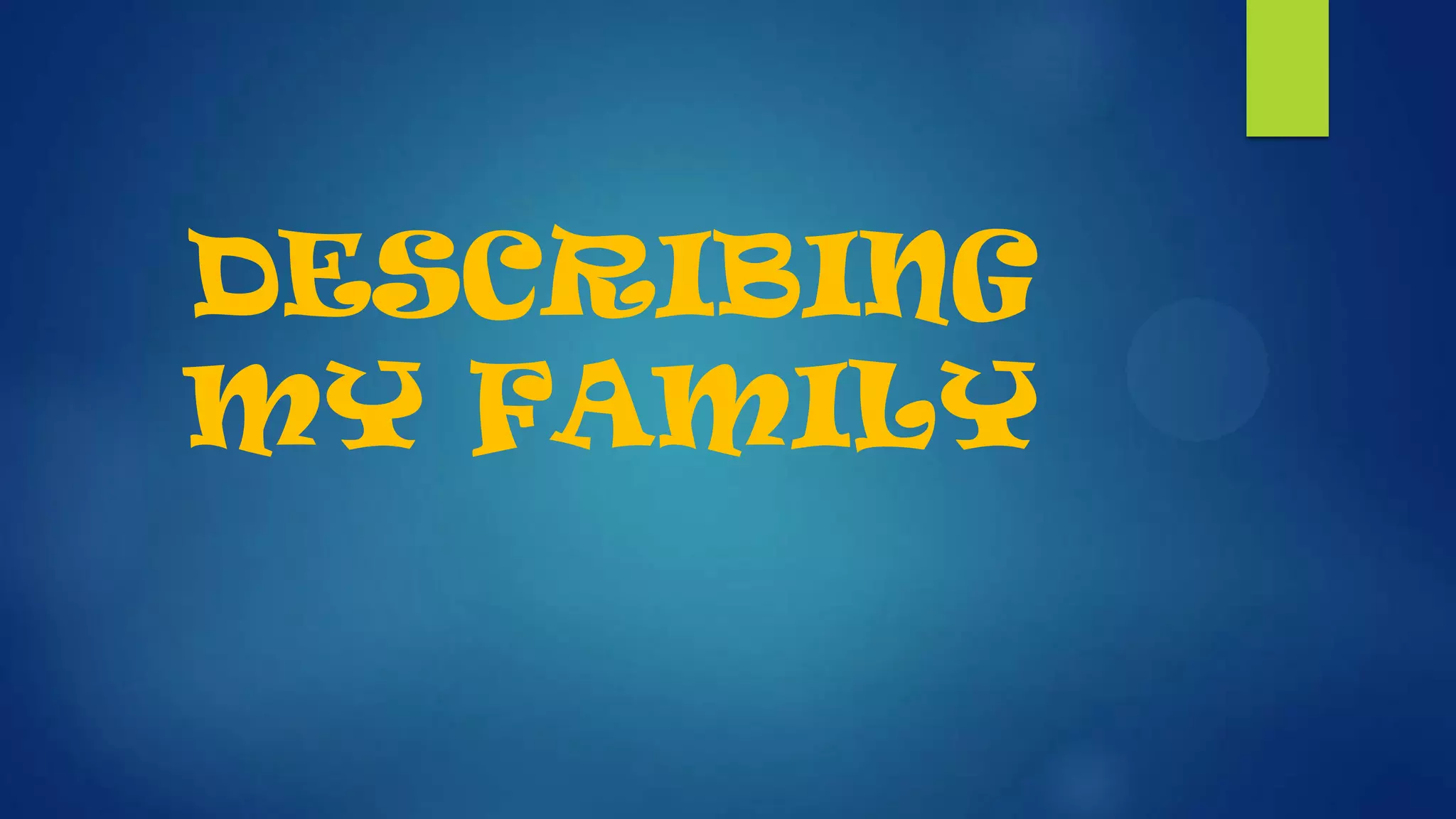 Describing my family | PPT