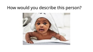 Describing People PowerPoint including adjectives | PPT