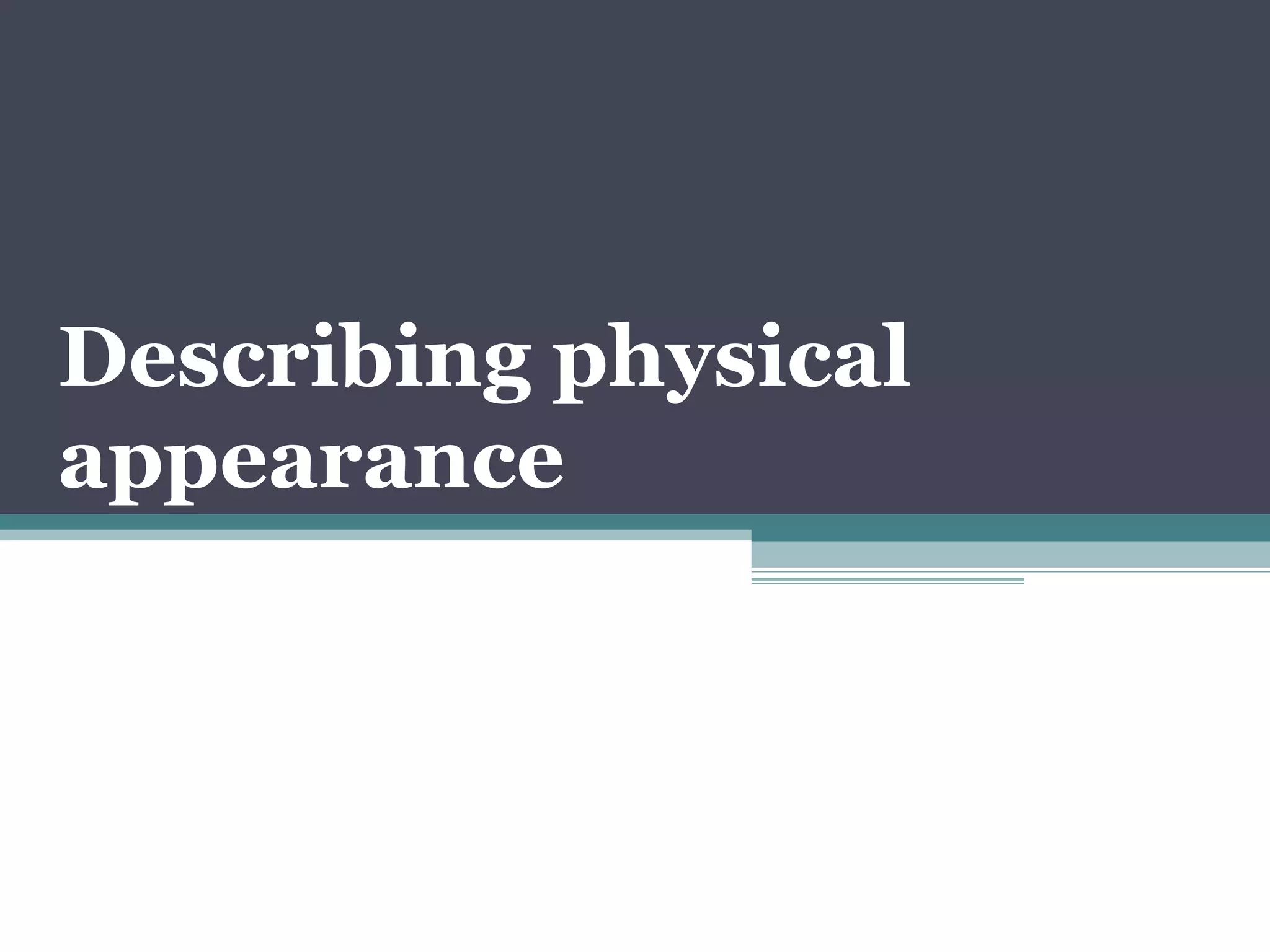Describing physical appearance | PPT