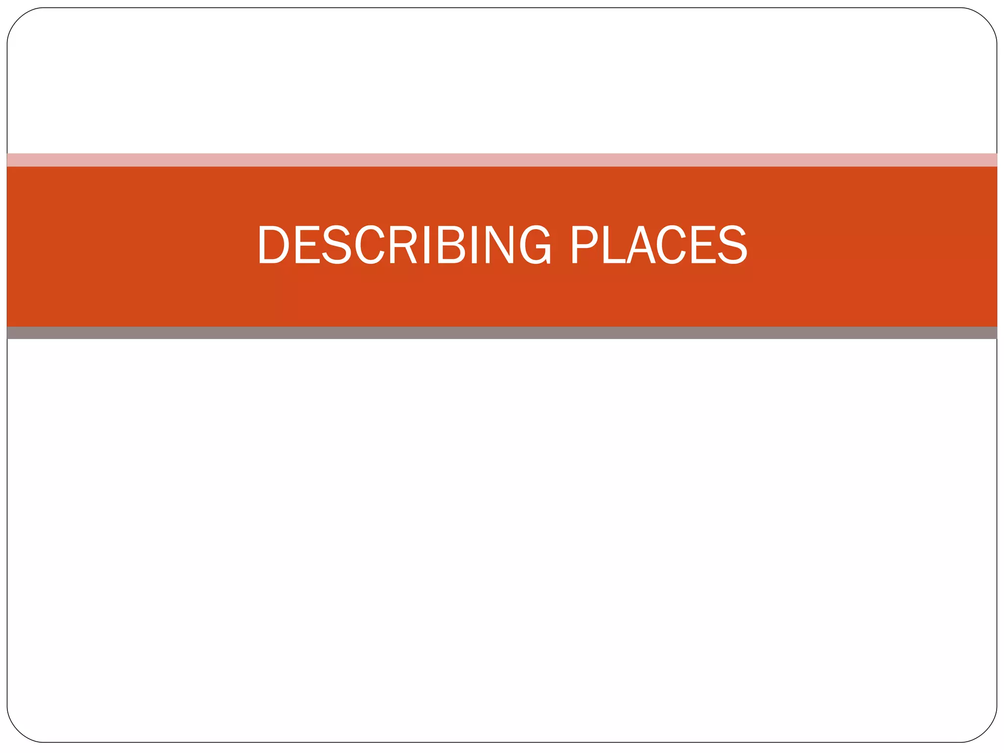 Describing Places | PPT