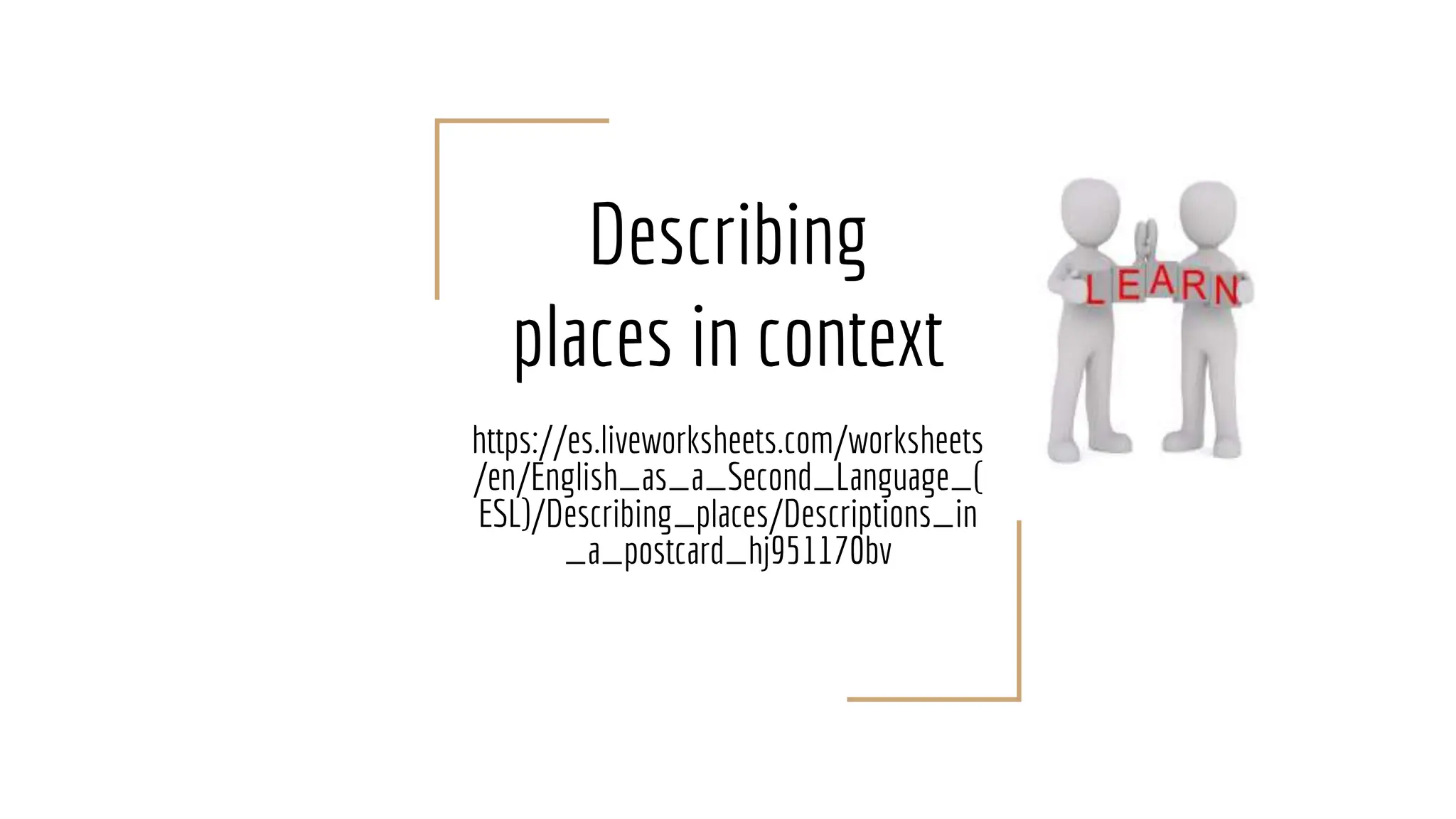 DESCRIBING PLACES AND CITIES. Adjectives to describe places around the ...