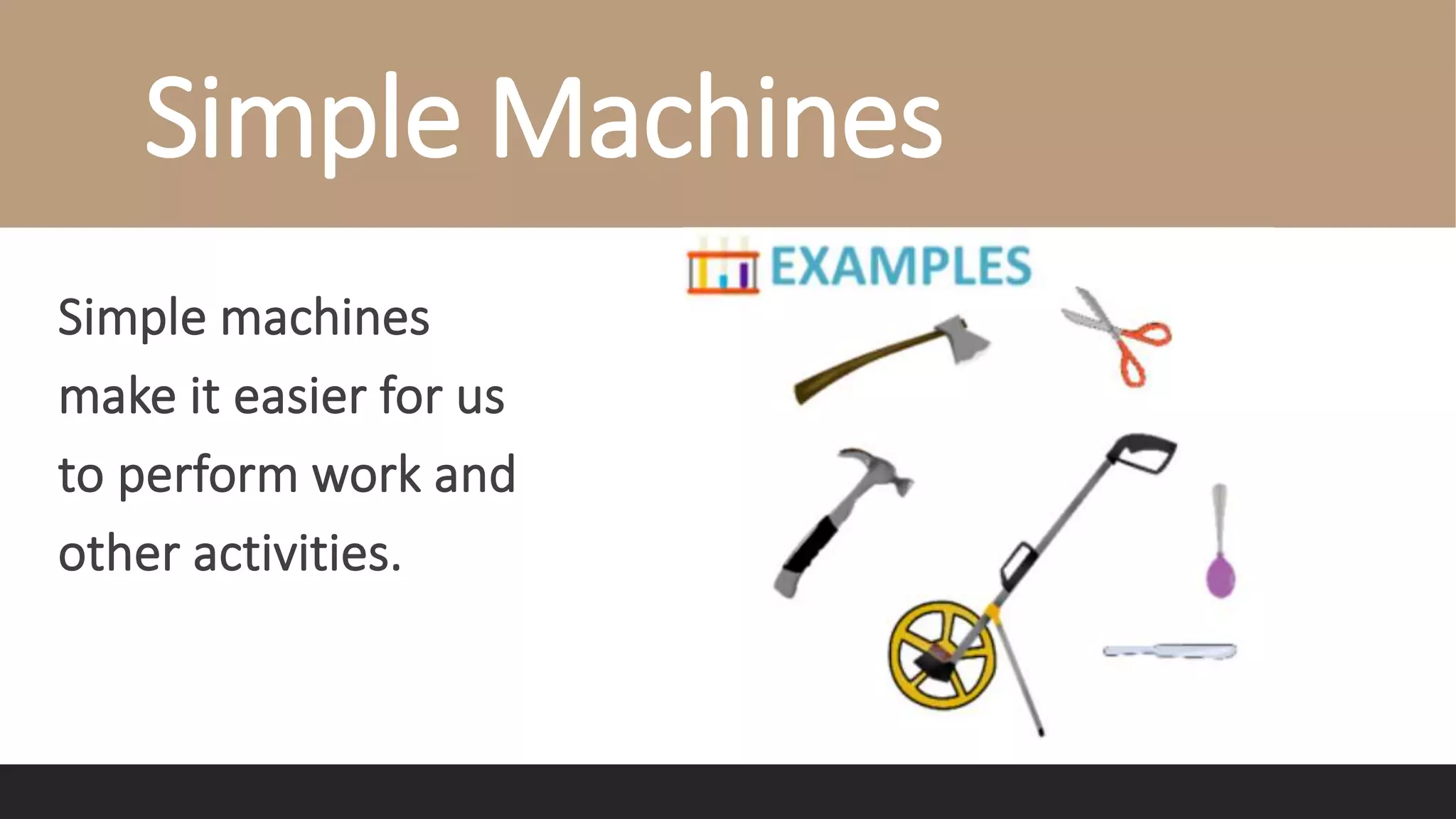 Describing Simple Machines, their Characteristics and Uses.pptx