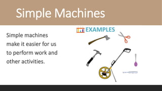 Describing Simple Machines, their Characteristics and Uses.pptx