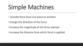 Describing Simple Machines, their Characteristics and Uses.pptx