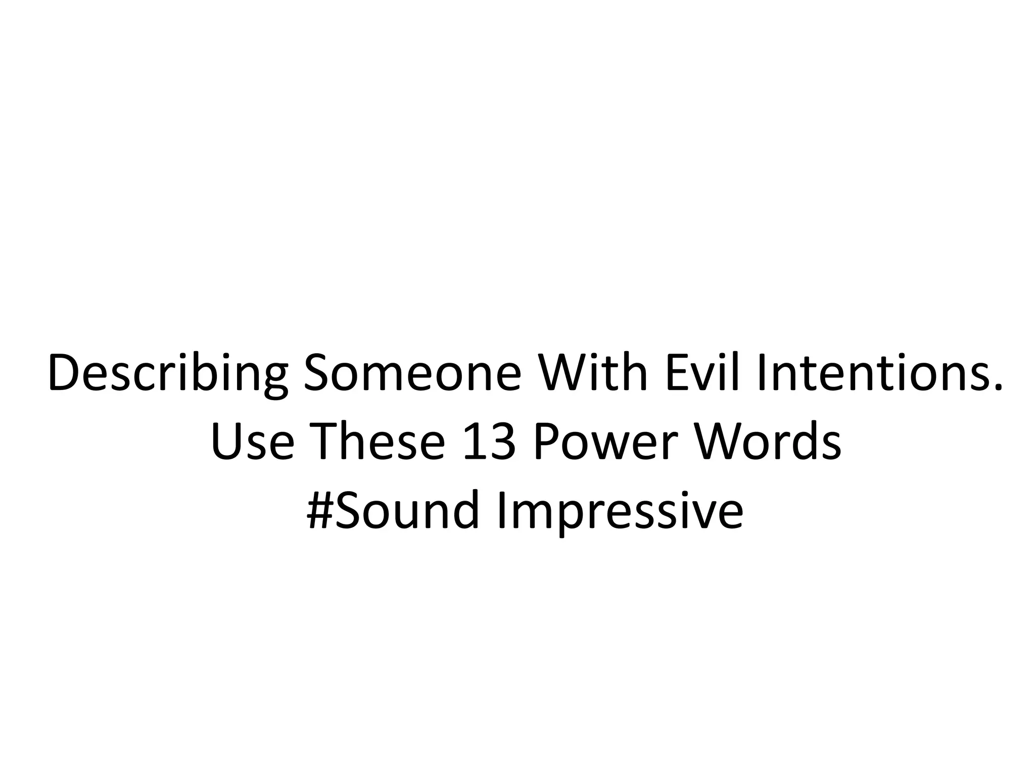 Describing Someone With Evil Intentions | PPTX