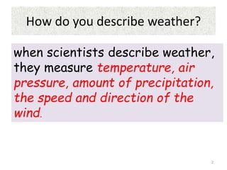 Describing weather g3 | PPTX | Weather | Science