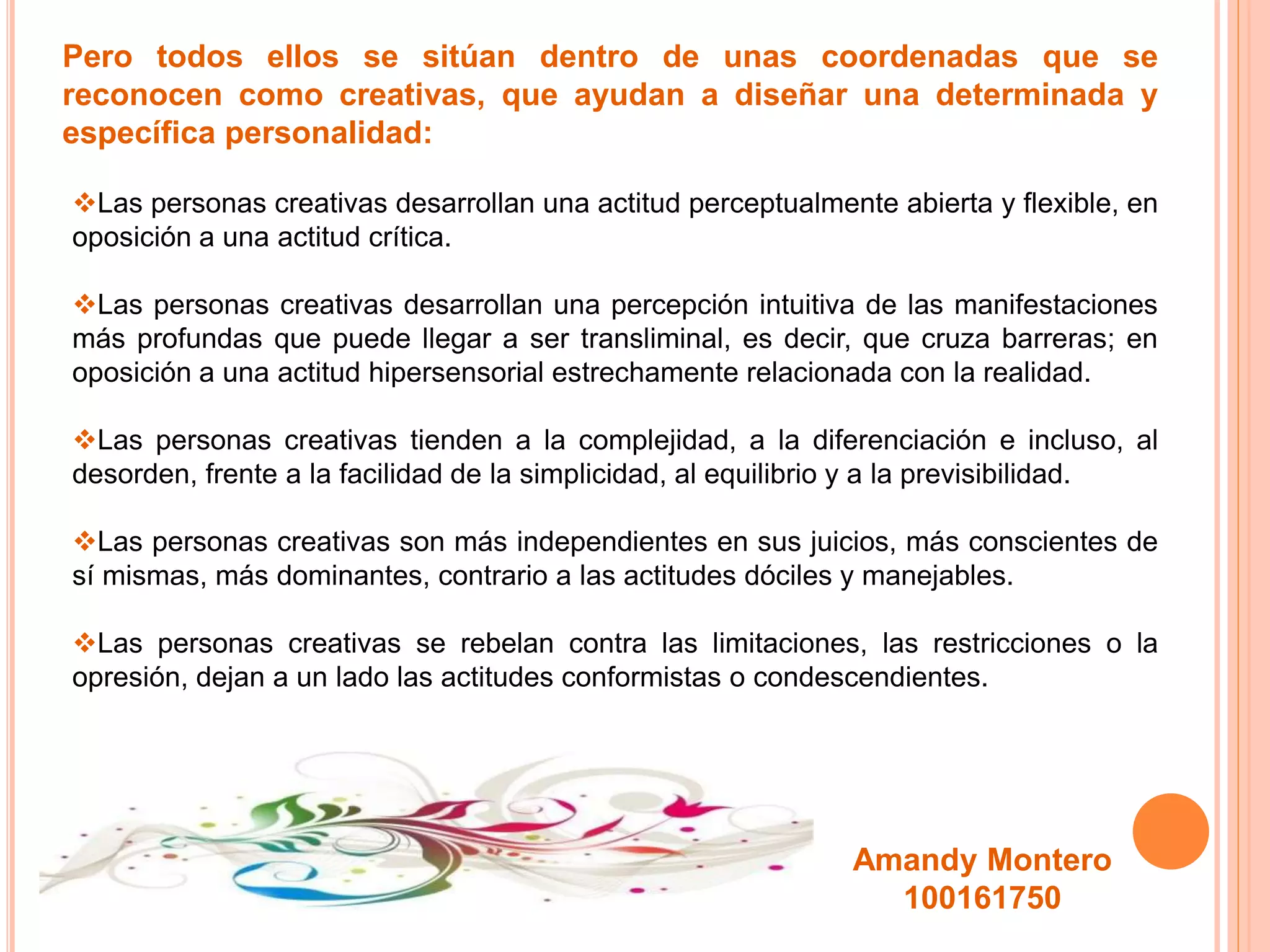 Describir las características de las personas creativas. | PPT