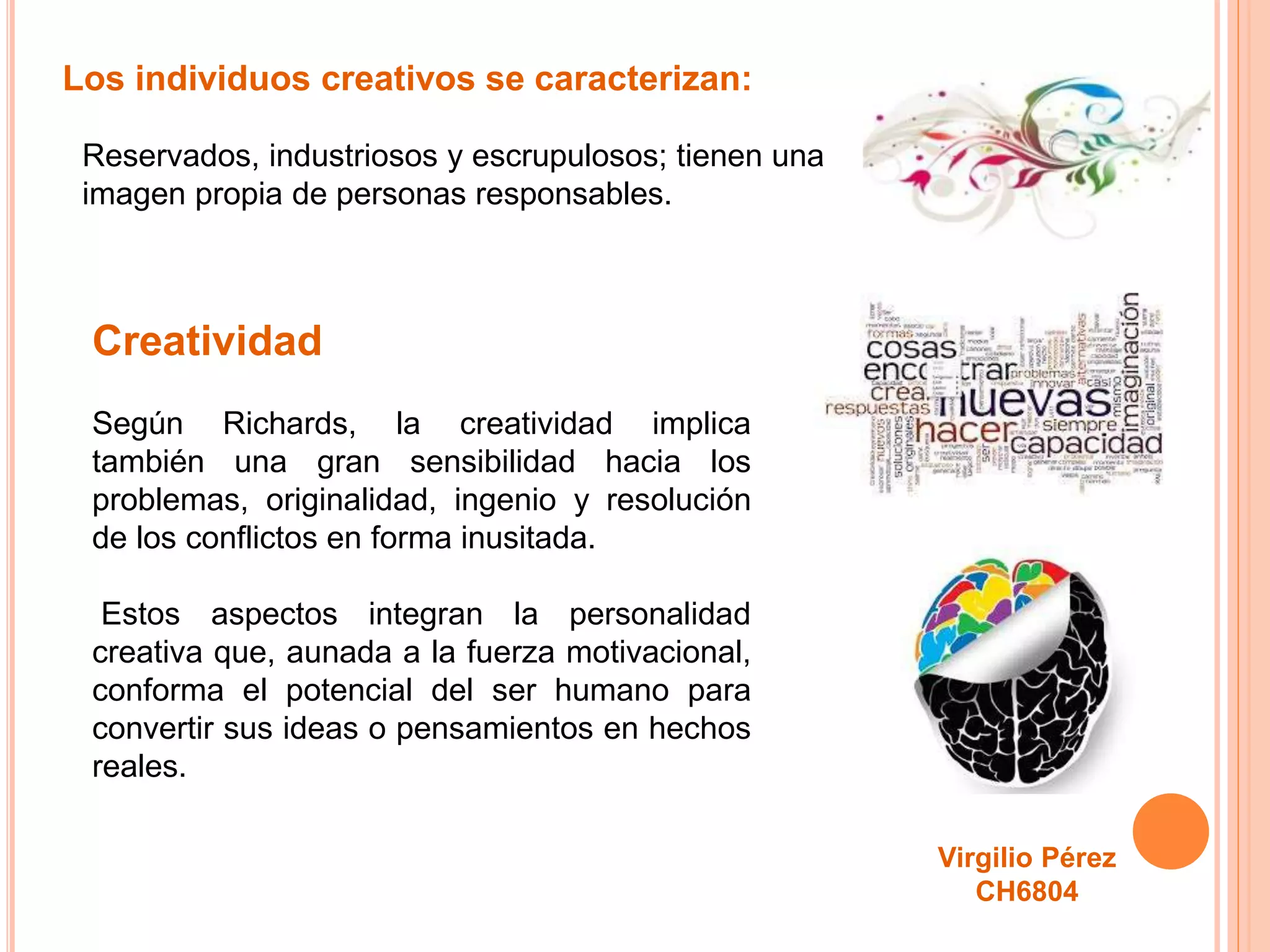 Describir las características de las personas creativas. | PPT