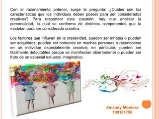 Describir las características de las personas creativas. | PPTX