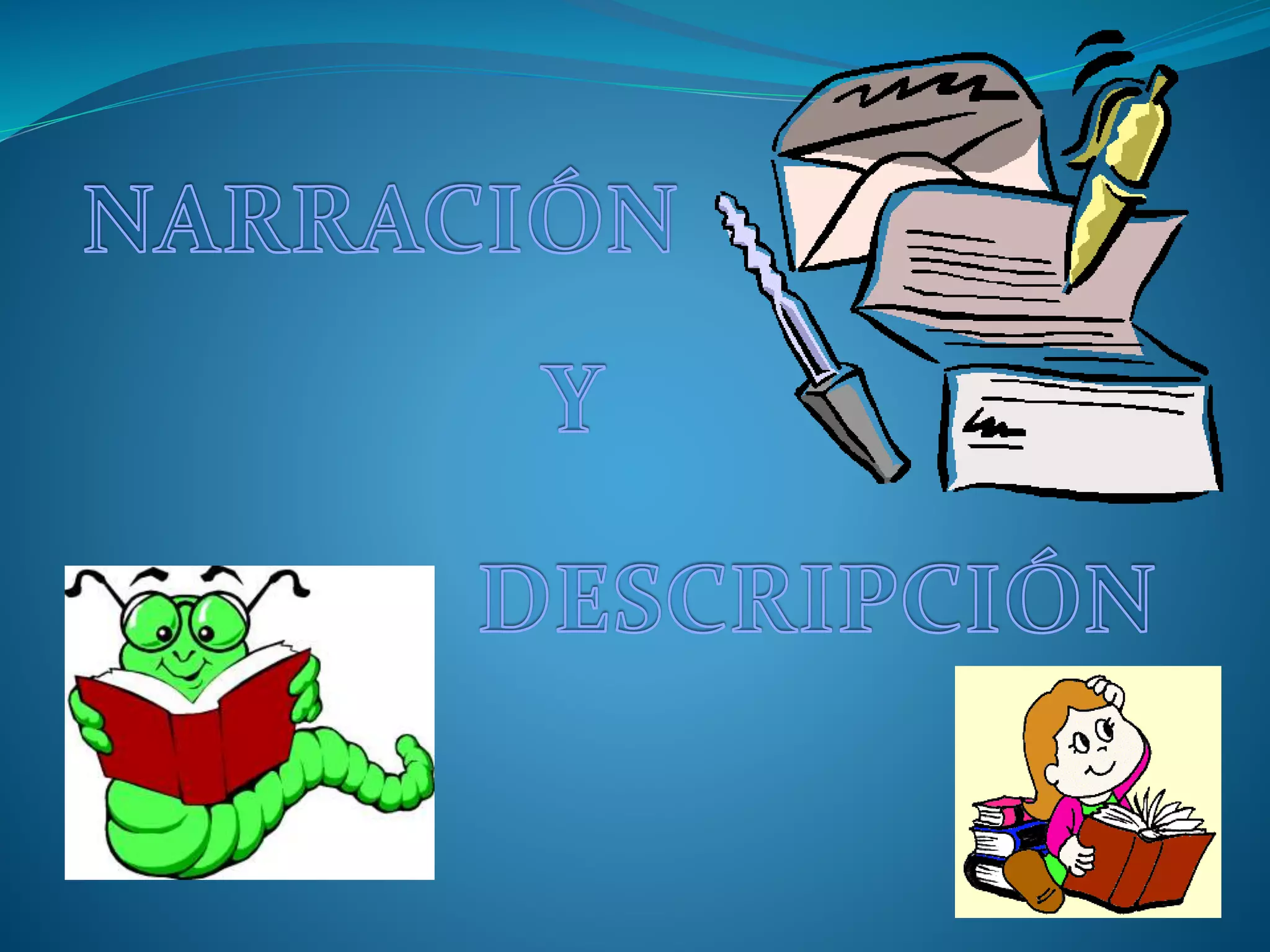 Descripcion y narracion[1] | PPT