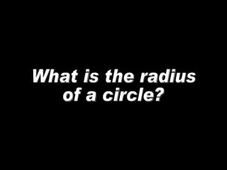 Description Circumference, Radius & Diameter | PPT