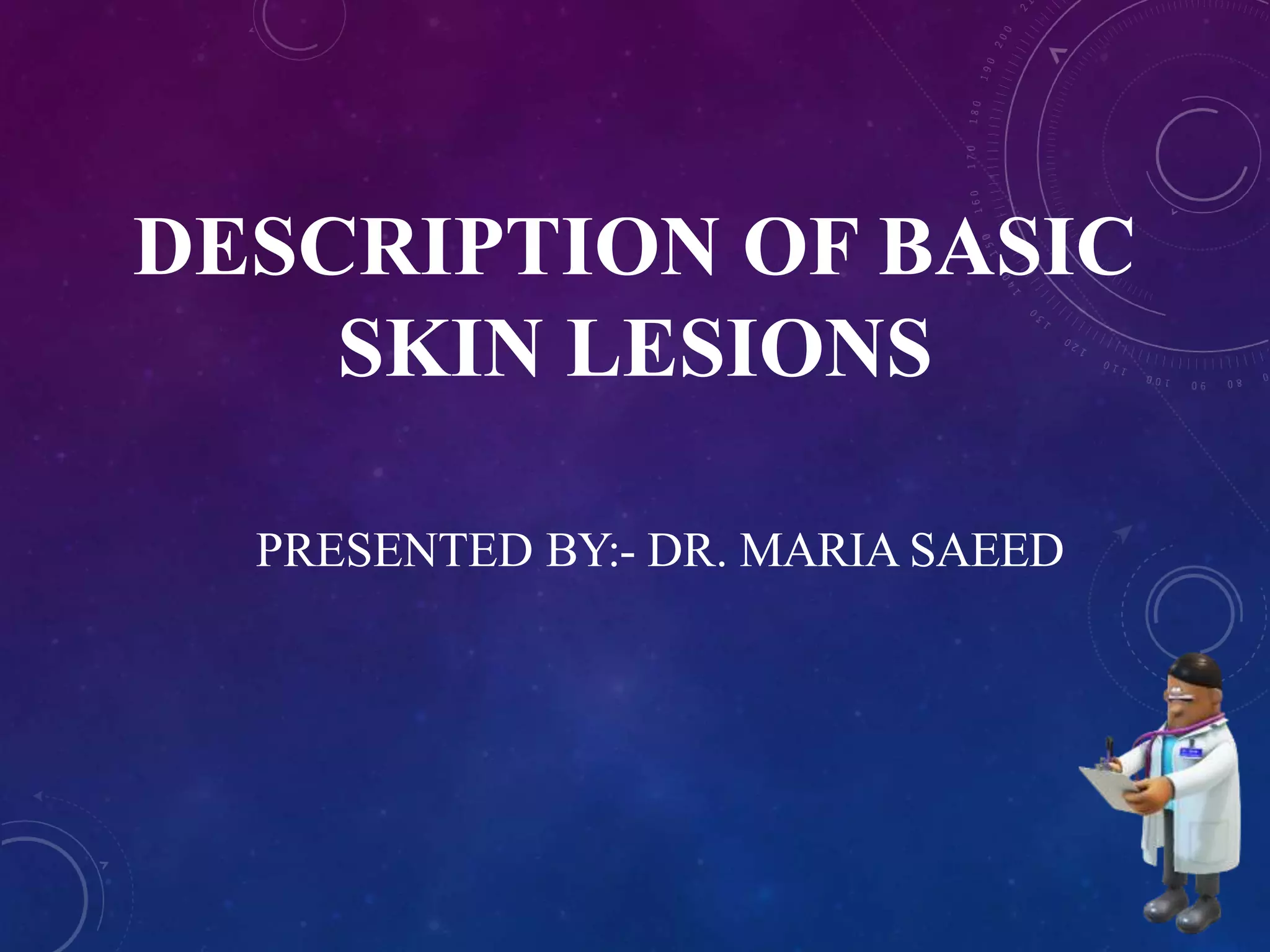 Description of basic skin lesions | PPTX