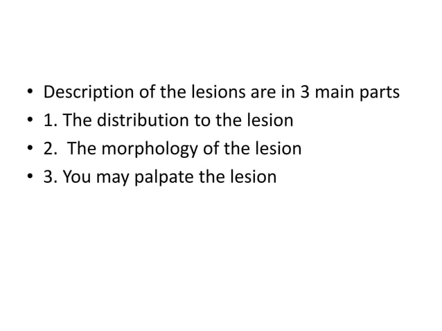 DESCRIPTION OF SKIN LESION.pptx | Skin and Dermatology | Diseases and ...