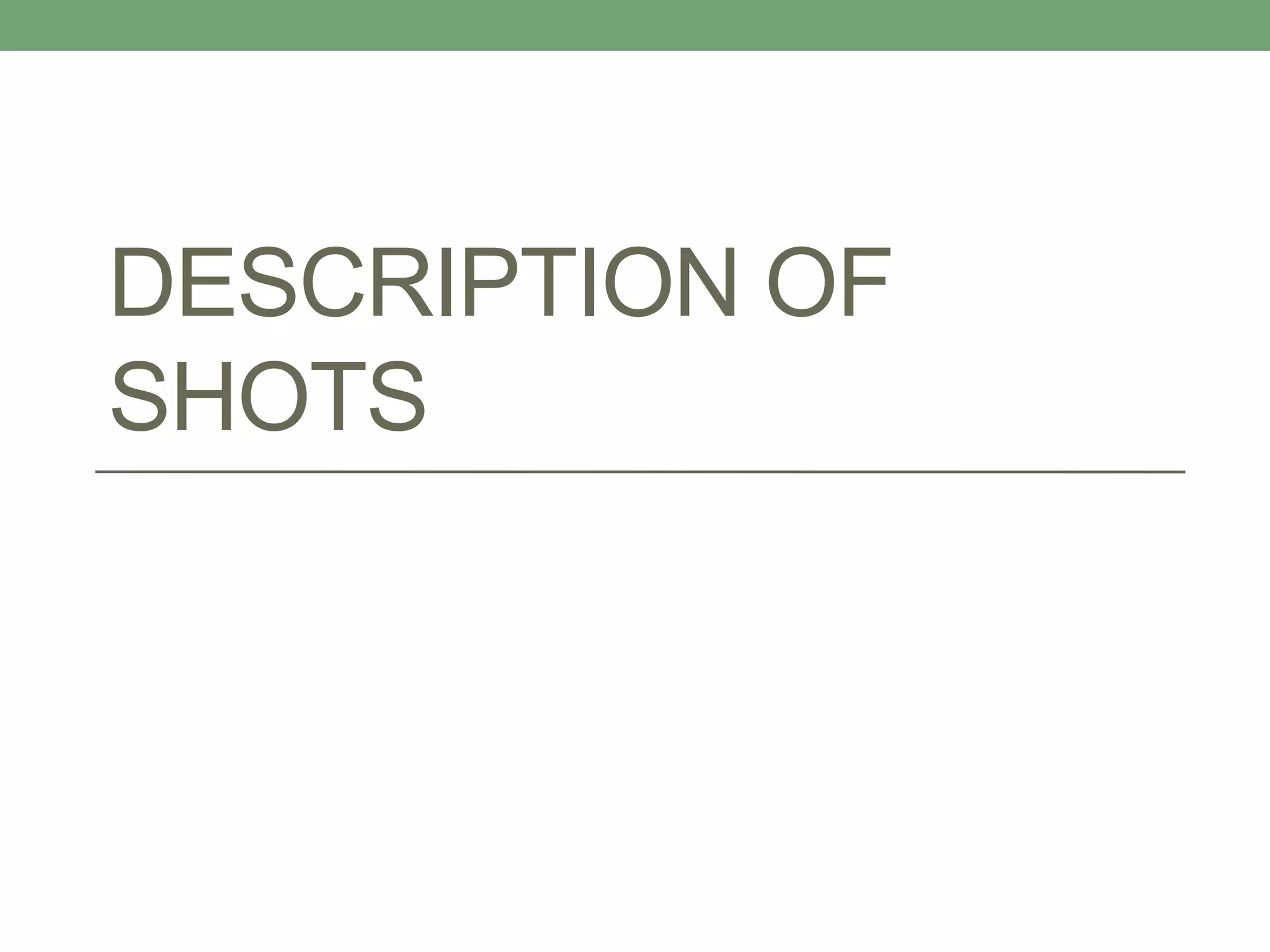 Description of shots | PPTX