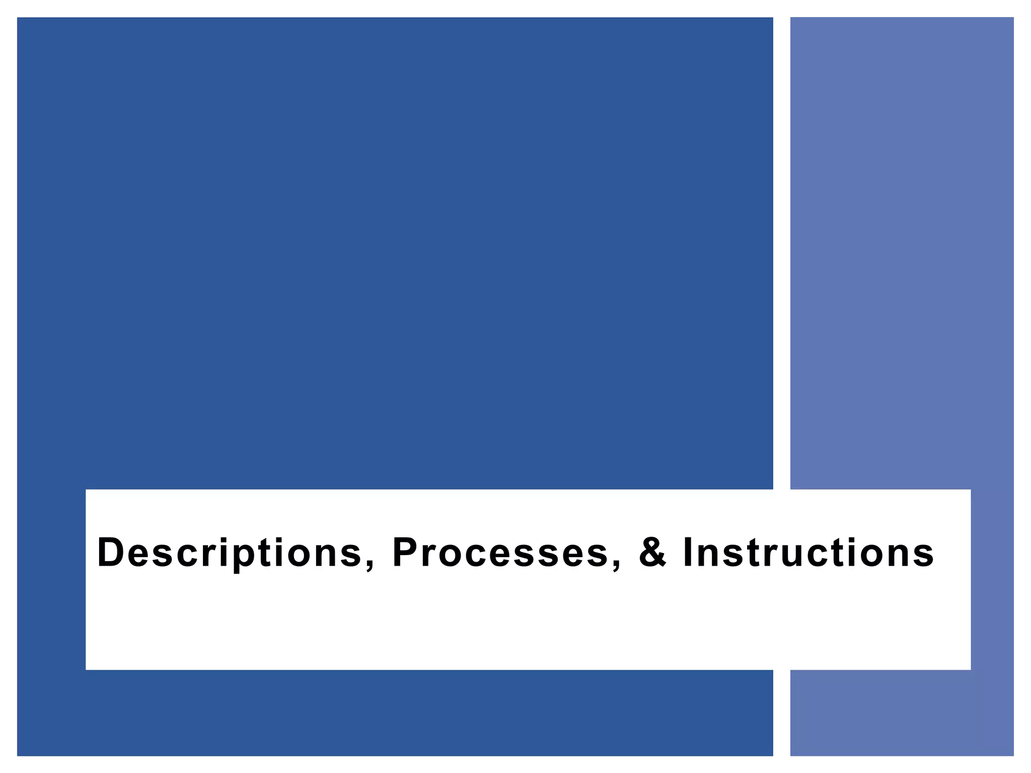 Descriptions, processes, and instructions | PPTX