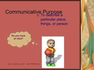 descriptive-texT DESCRIBING PEOPLE AND DESCRIBING THINGS | PPT