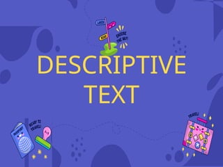 descriptive-text.ppt thing, place, person | PPT