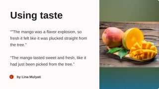 Descritpive Writing: Engage the senses to make reader clearly imagine ...