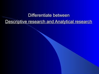 Descriptive and analytical research | PPT