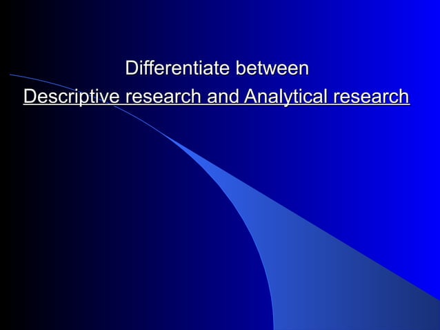 Descriptive and analytical research | PPT | Science