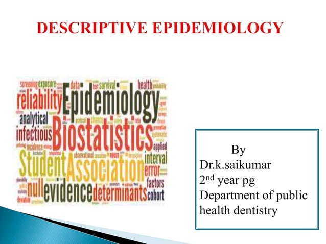 Descriptive epidemiology | PPTX | Infectious Diseases | Diseases and ...