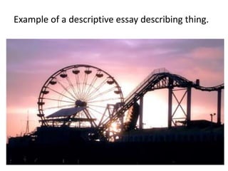 Descriptive essay | PPTX