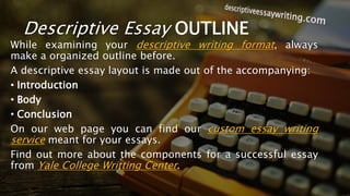 Descriptive Essay Writing: Example, Topics, Outline | PPT