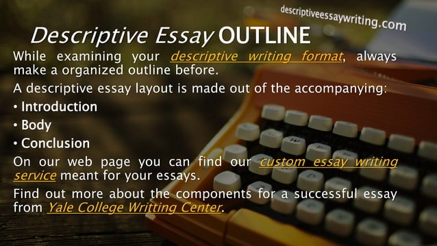 Descriptive Essay Writing: Example, Topics, Outline | PPT