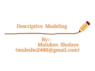 Descriptive m0deling | PPT