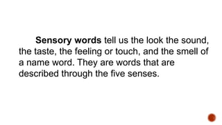 Descriptive or Sensory Words for Grade 2 Learners.pptx