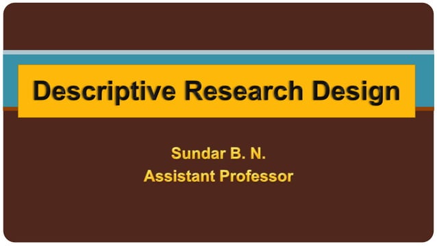 Descriptive Research Design - Techniques and Types | PPT