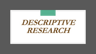 Descriptive Research | PPTX