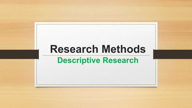 Descriptive research | PPT