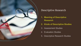 DESCRIPTIVE RESEARCH-METHODS OF RESEARCH | PPT