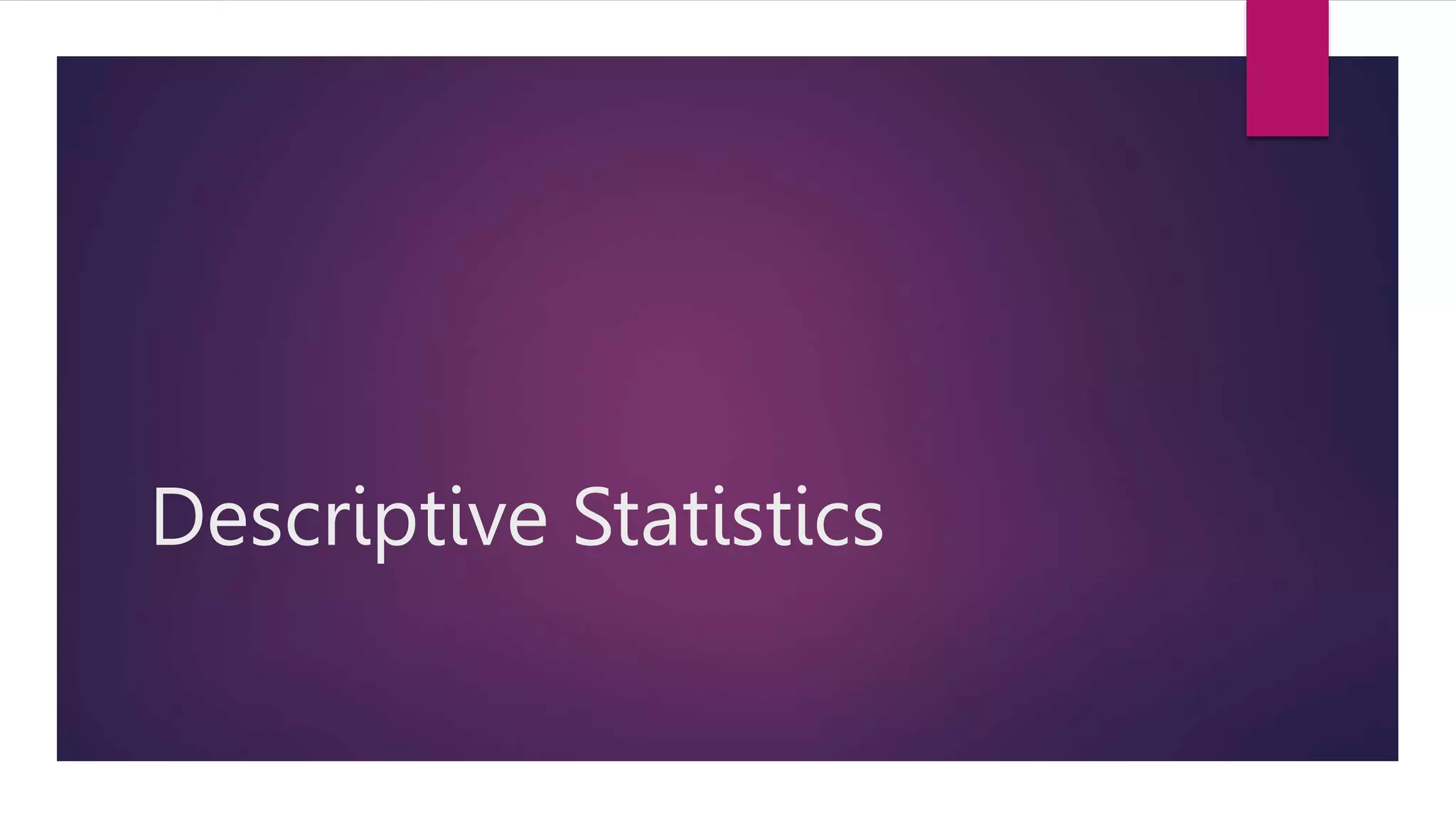 Descriptive Statistics.pptx