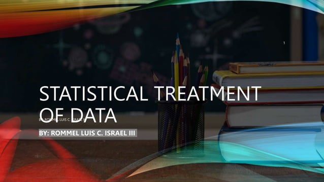 DESCRIPTIVE STATISTICS - STATISTICAL TREATMENT OF DATA | PPT