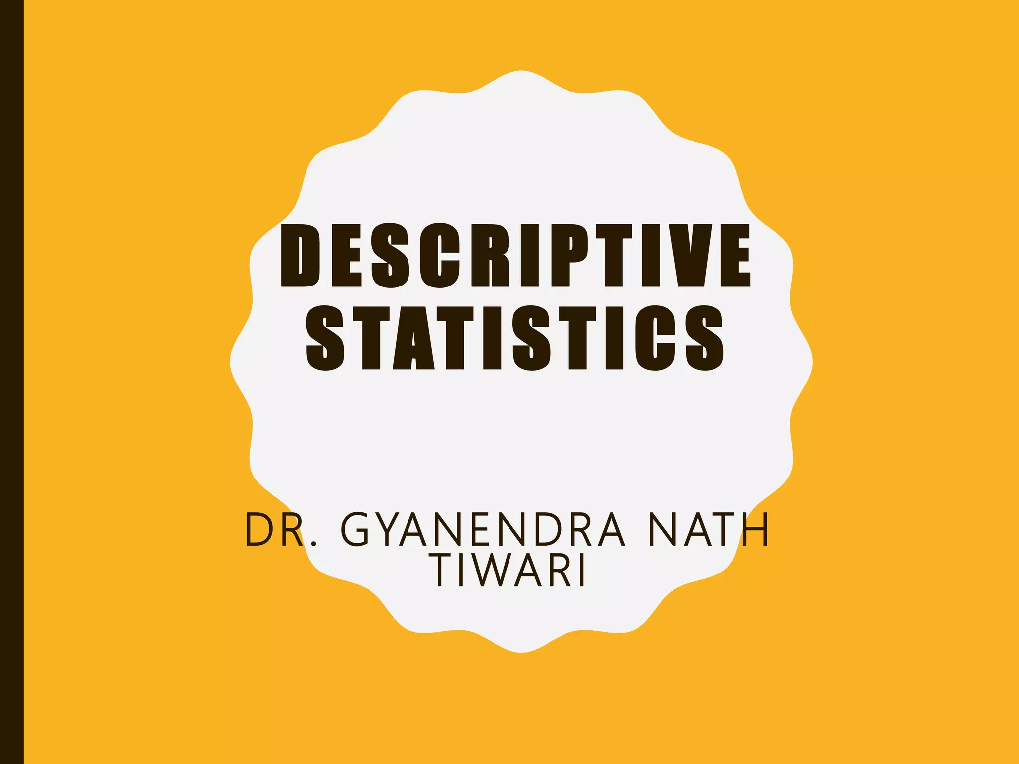 Descriptive statistics ppt | PPT