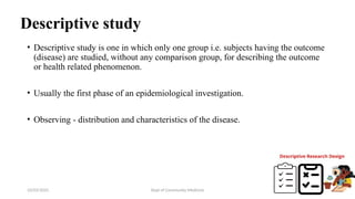 Descriptive study design . Dr Rajesh.pptx