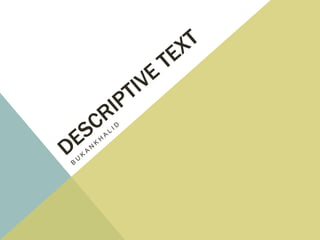 MATERI DESCRIPTIVE TEXT KELAS 10 BAB 1 .pptx