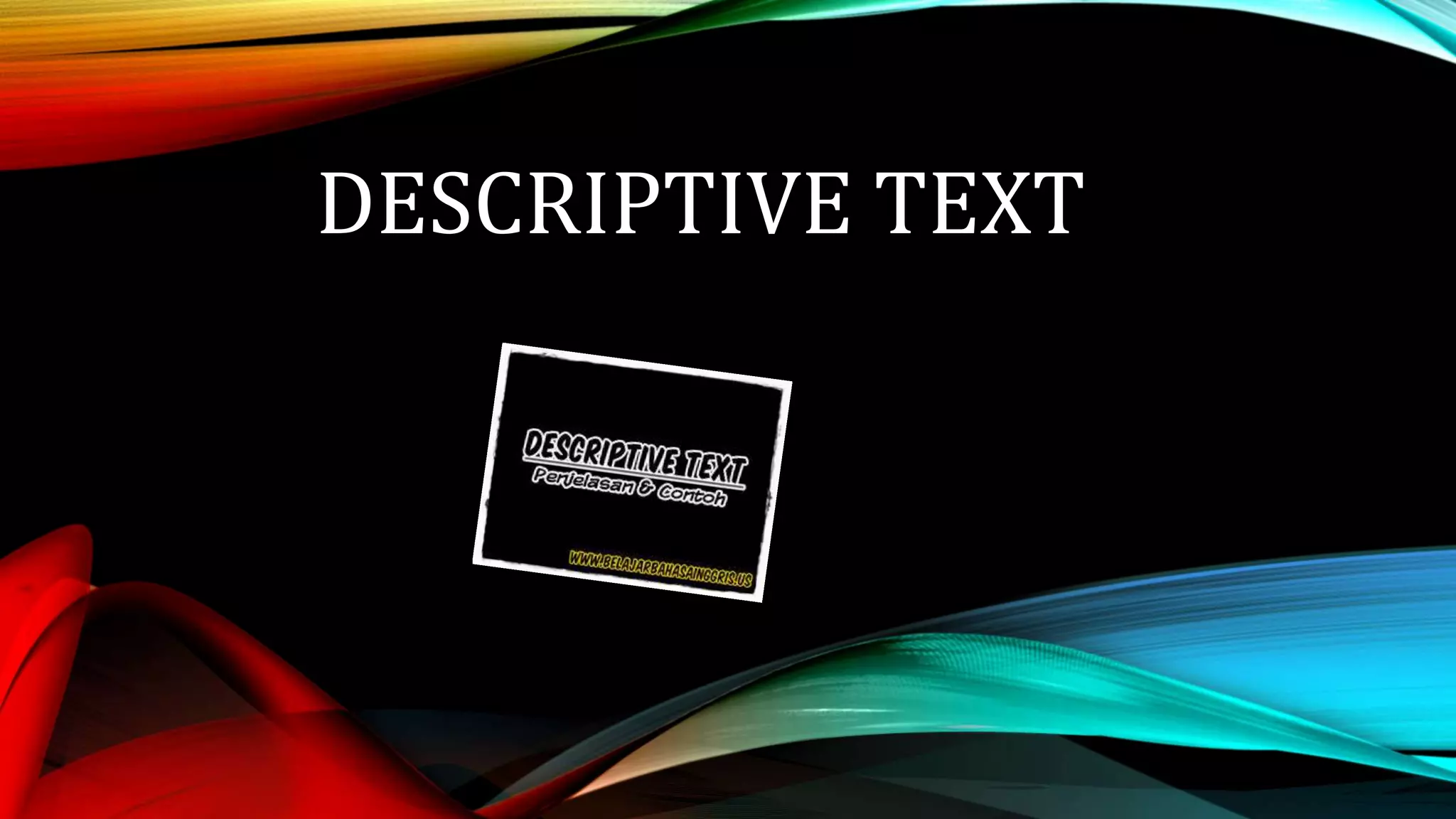 Descriptive Text | PPTX