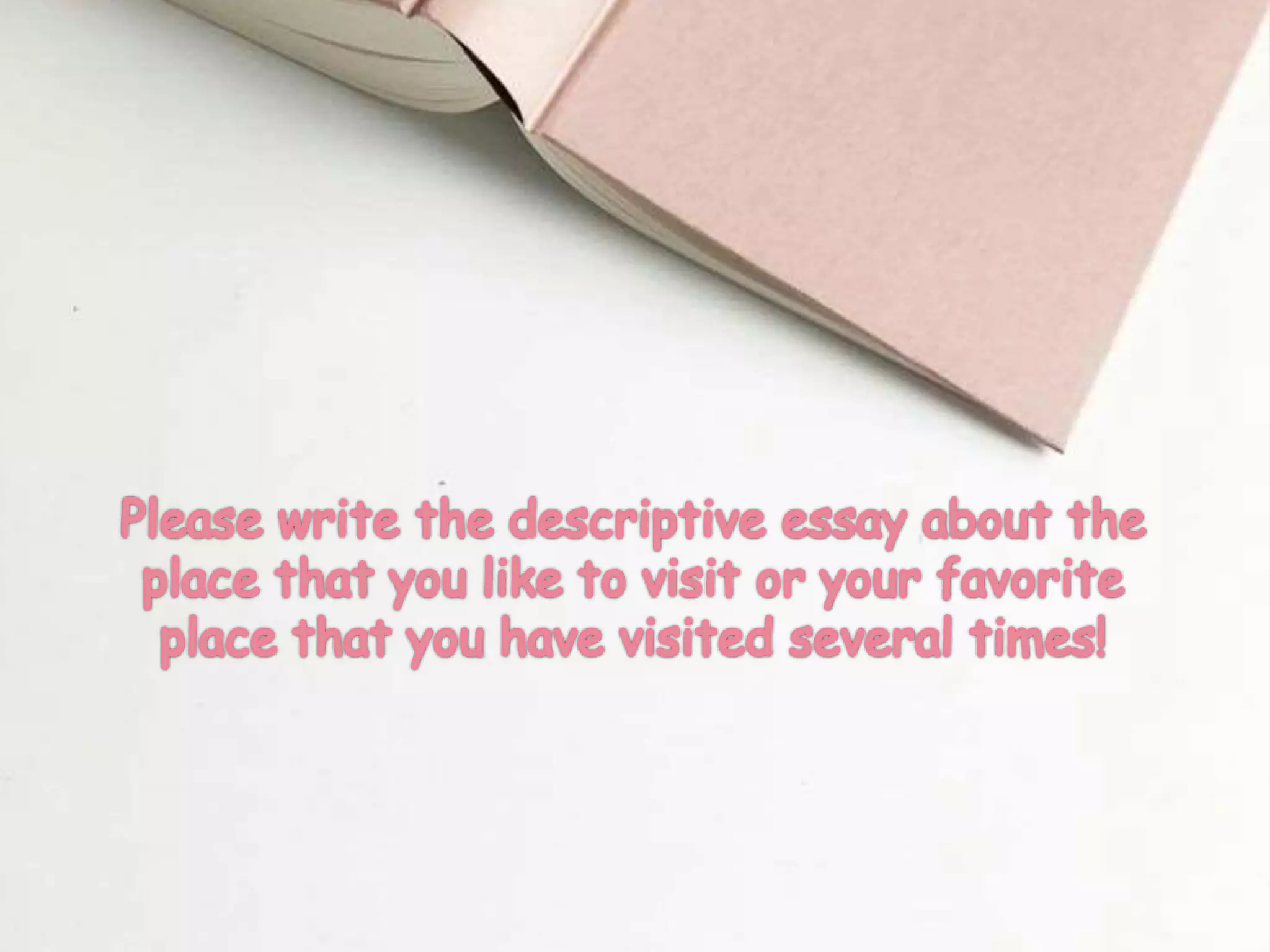 Descriptive text (writing descriptive essay) | PPT | Free Download