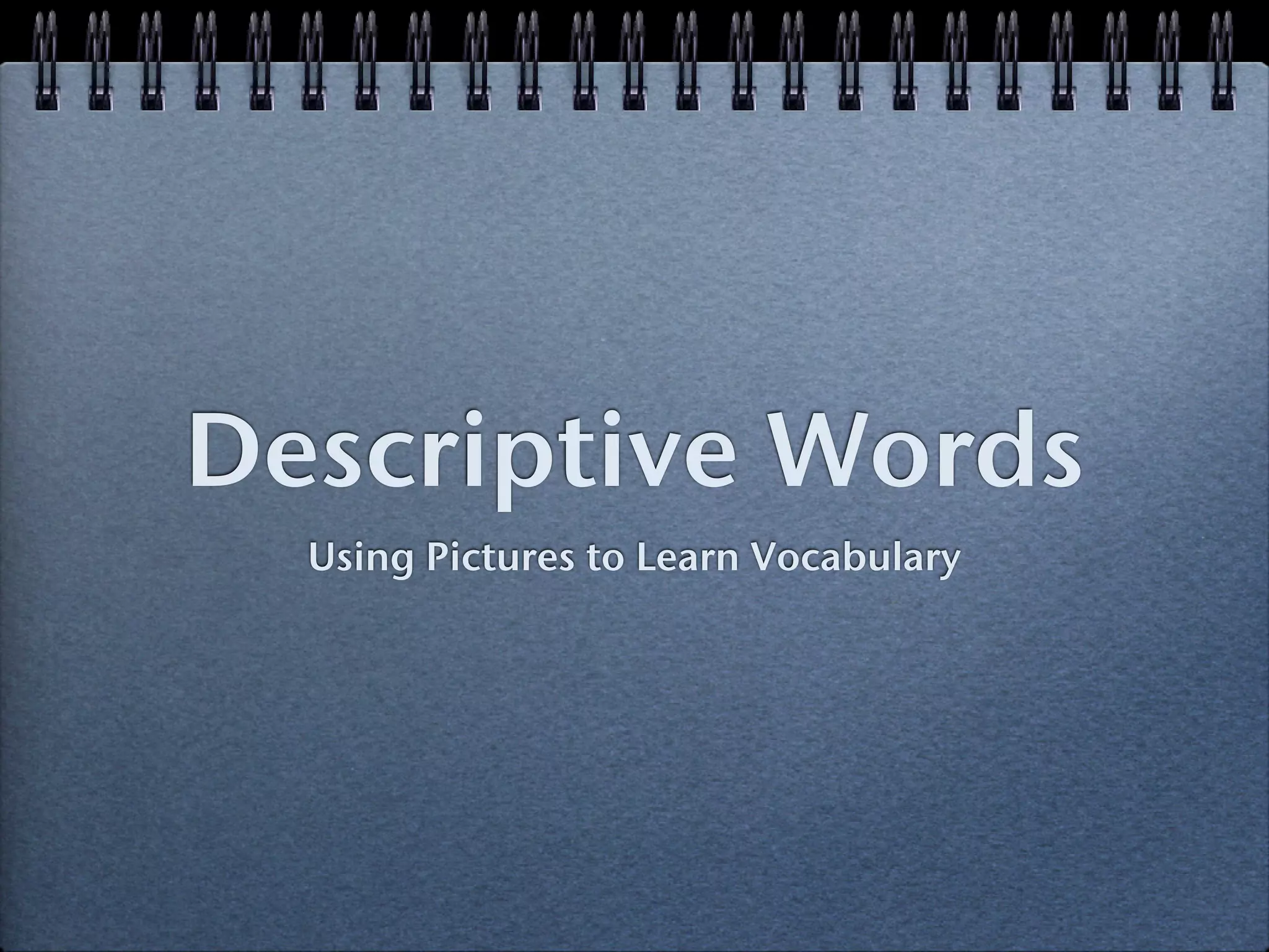 Descriptive Words | KEY