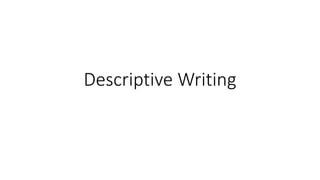Descriptive writing | PPTX | Food & Drink