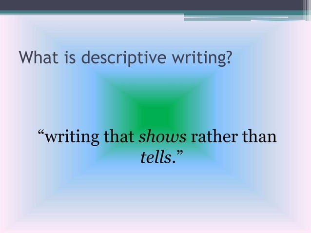 Descriptive writing: teaching descriptive writing | PPT