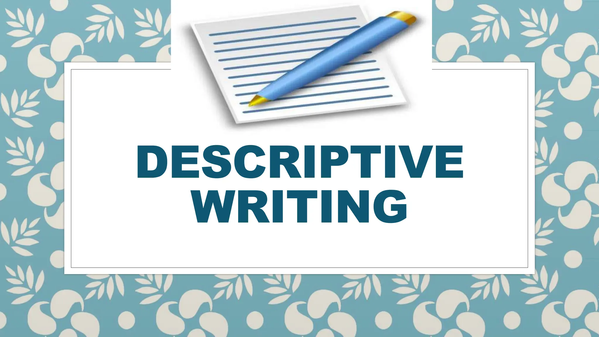 Descriptive Paragraph Writing- English Grade IX, CBSE | PPTX
