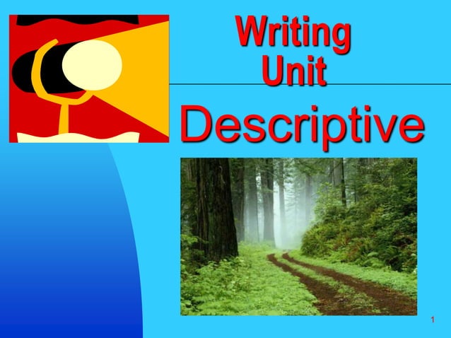 Descriptive writing 1 | PPTX | Geography | Science
